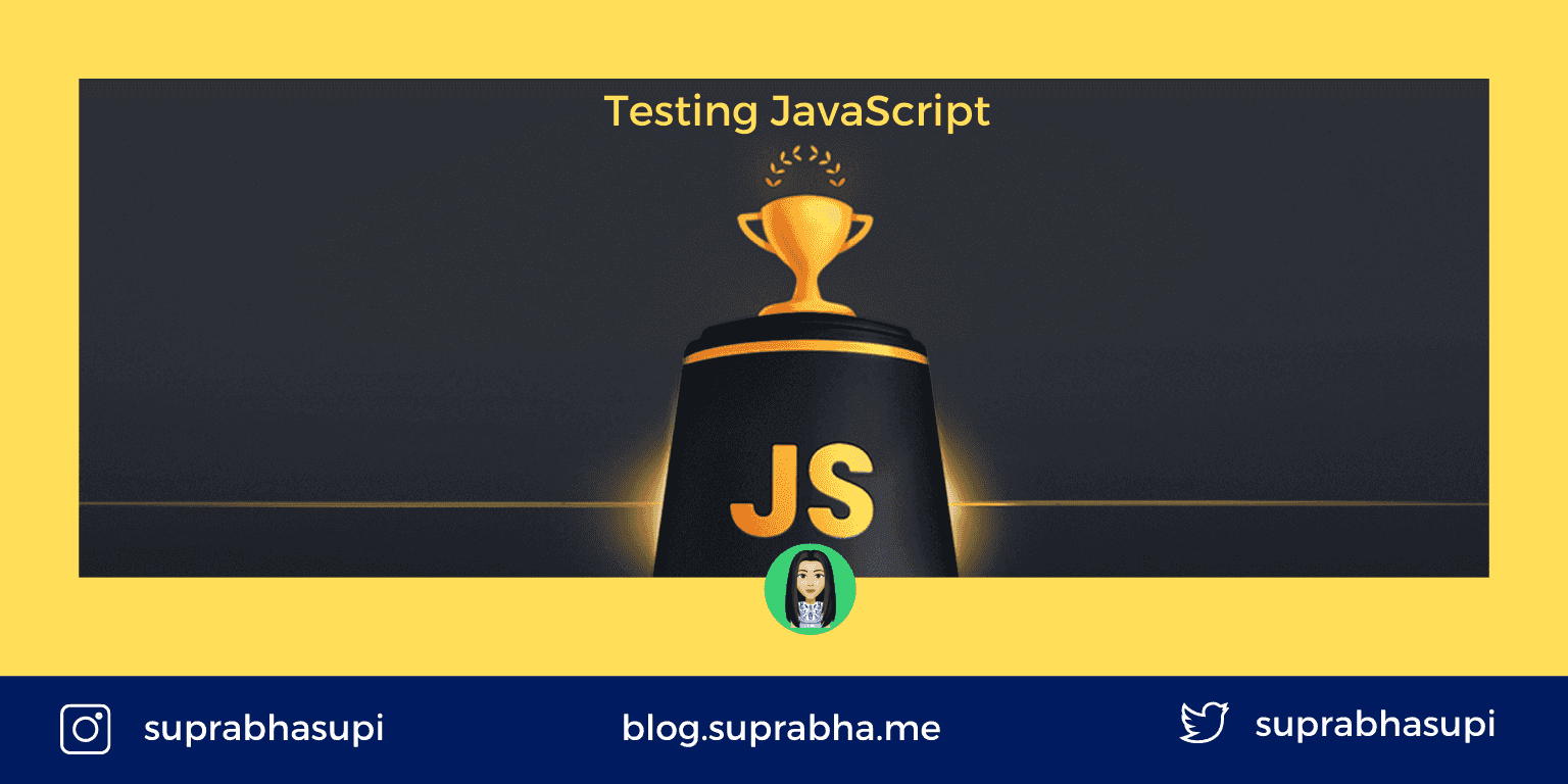 Testing Javascript (part-2) | Suprabha's Blog