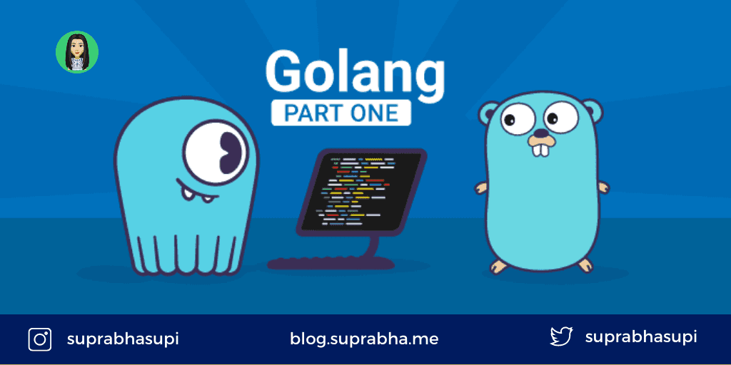 Basics Of GoLang (part-1) | Suprabha's Blog