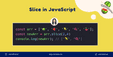 Slice in JavaScript | Suprabha's Blog